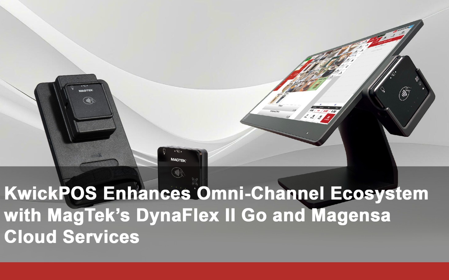KwickPOS Enhances Omni-Channel Ecosystem with MagTek’s DynaFlex II Go ...